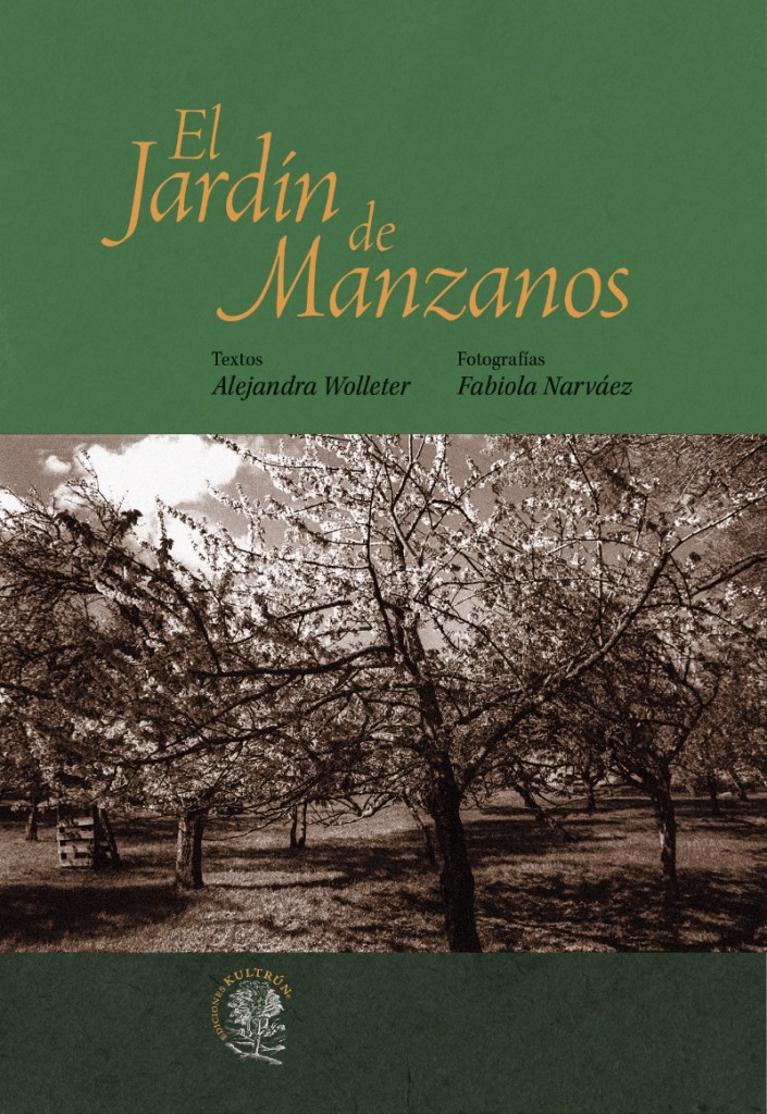 “El jardín de manzanos” de Alejandra Wolleter y Fabiola Narváez – La Antorcha Magacín